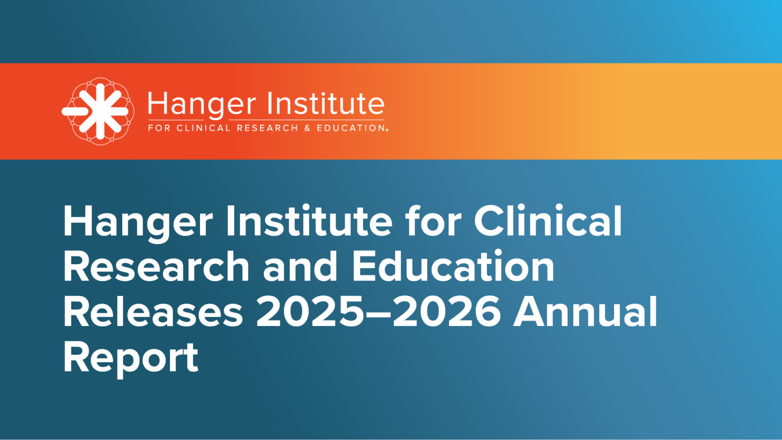 Hanger Institute for Clinical Research and Education Releases 2025–2026 ...