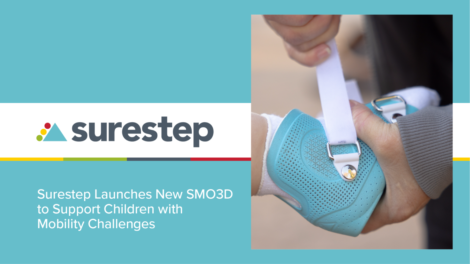 Surestep Launches New SMO3D to Support Children with Mobility ...